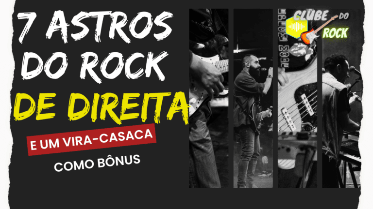7 Astros Do Rock De Direita E Um Vira-Casaca Como Bônus
